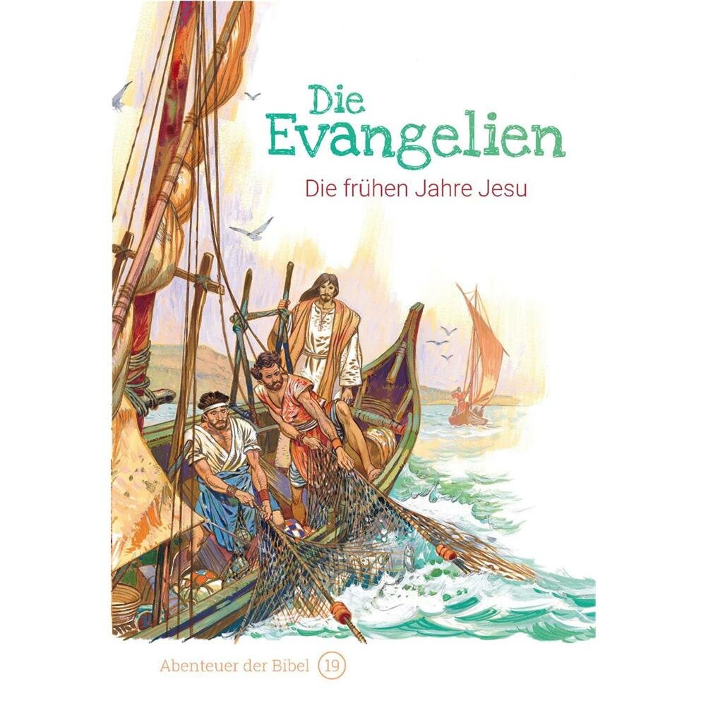 Die Evangelien - Die frühen Jahre Jesu (19) - Anne de Graaf - cvbh.de