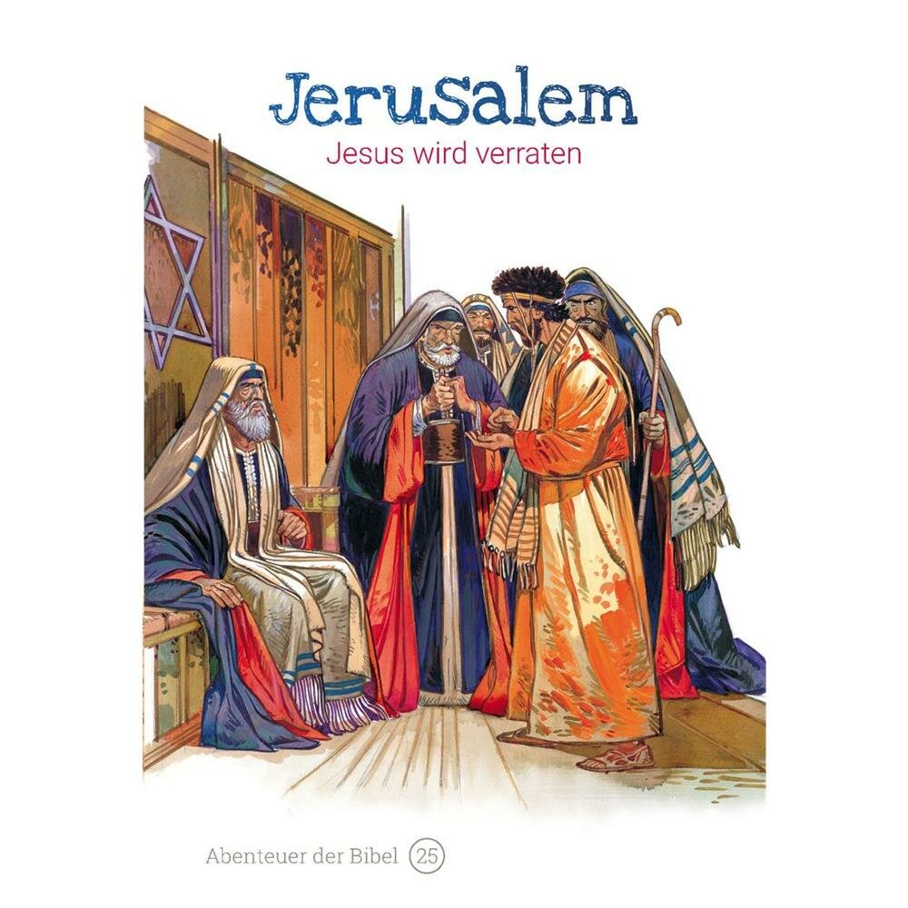 Jerusalem - Jesus wird verraten (25) - Anne de Graaf - cvbh.de