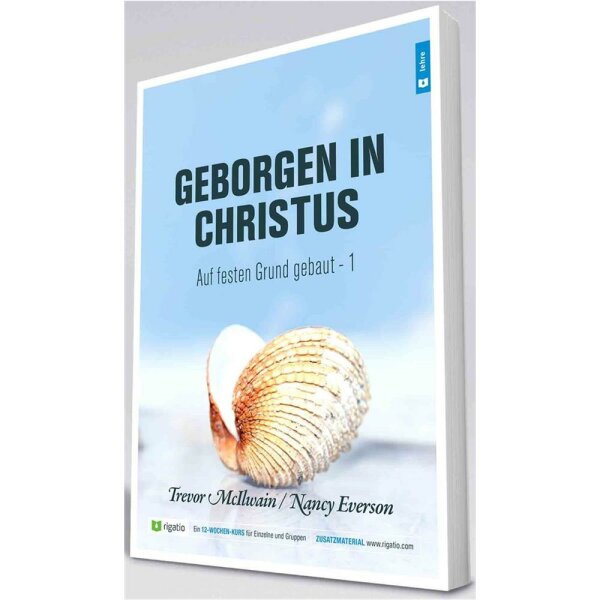 Geborgen in Christus - Auf festen Grund gebaut 1 - Trevor McIlwain, N