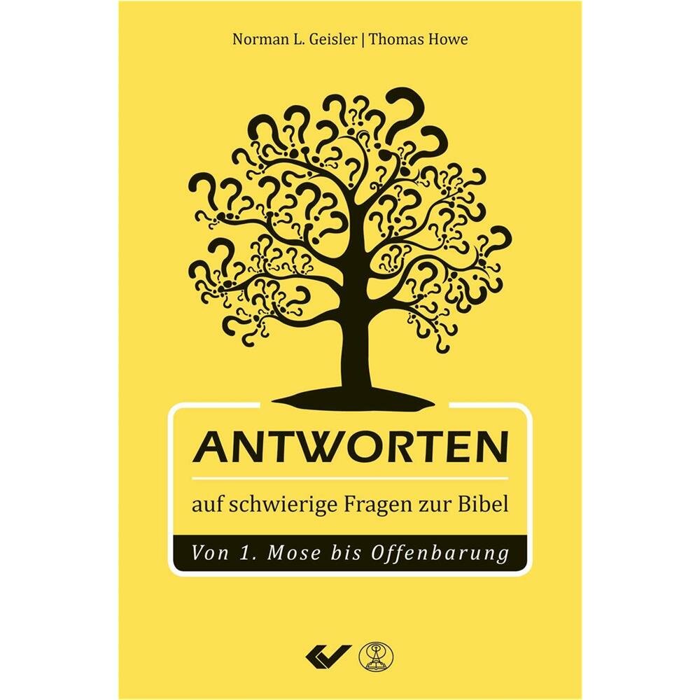 Antworten auf schwierige Fragen zur Bibel - Norman Geisler, Thomas Ho